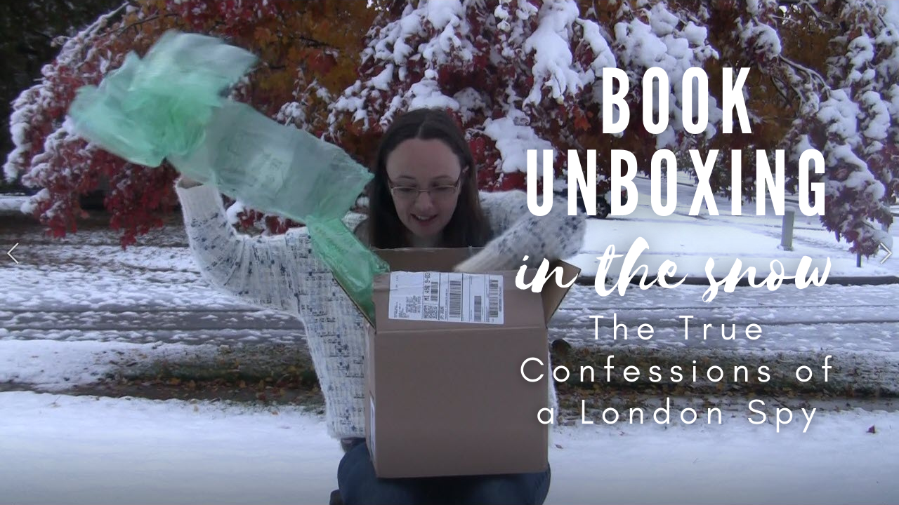 Book Unboxing Video for The True Confessions of a London Spy ...